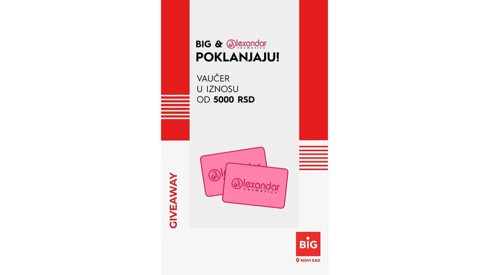 BIG Novi Sad i Alexandar Cosmetics - giveaway za vaučer